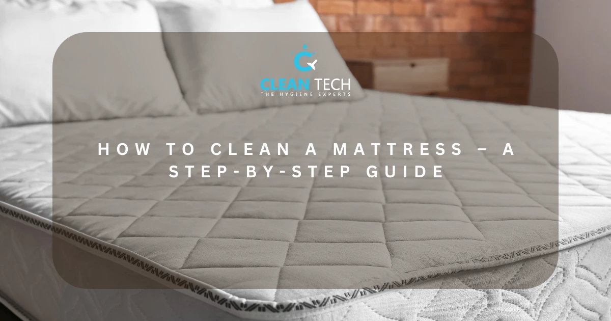 How To Clean A Mattress In 8 Easy Steps